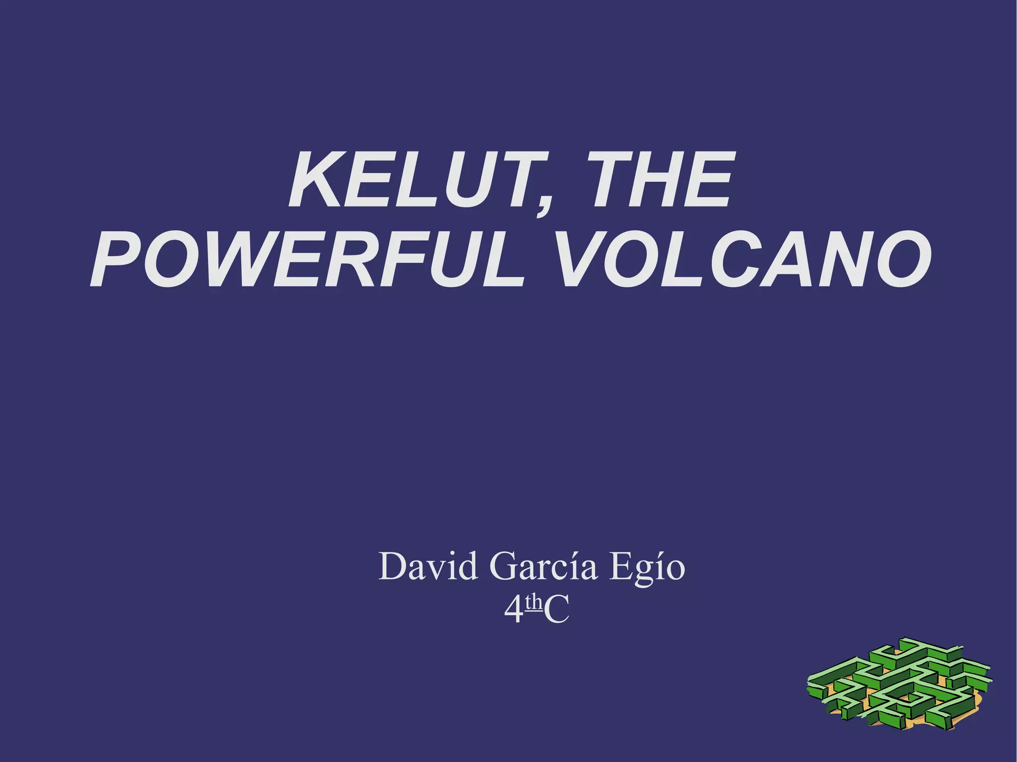 PowerPoint Kelut David García 4ºC | PPT