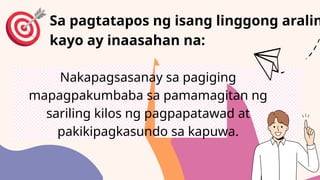 Powerpoint_Week 3_Mapagpakumbaba.pptx tungkol sa ugaling pagpapakumbaba ...