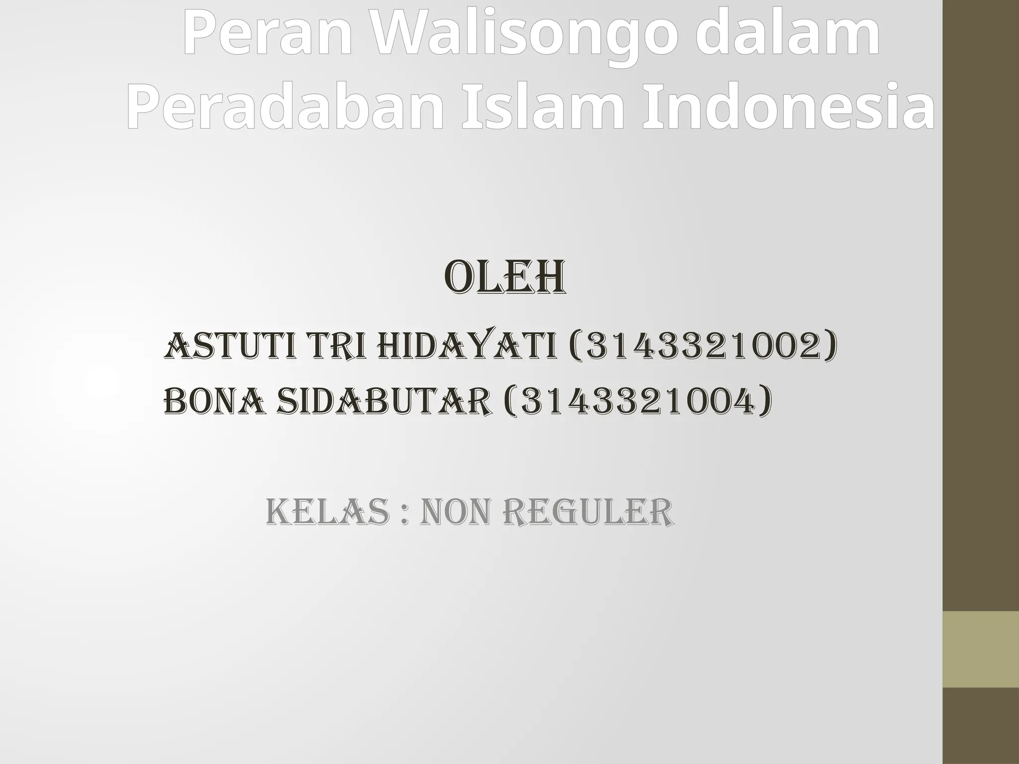 peran walisongo di Indonesia yang sangat memilii pengaruh di ndonesia | PPTX
