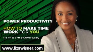 POWER PRODUCTIVITY: HOW TO MAKE TIME WORK FOR YOU | PPT