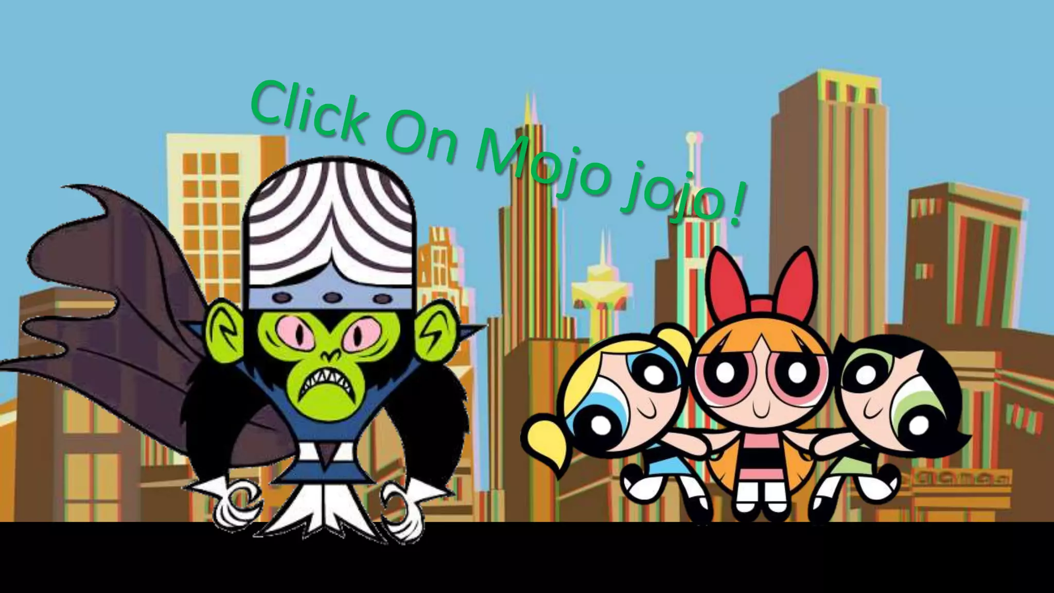 The Powerpuff Girls : Fight Mojo jojo! | PPT