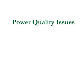 Power quality issues in POWER SYSTEMS | PPT