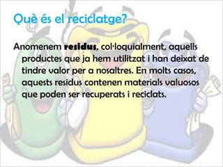 Aprenem a reciclar | PPT