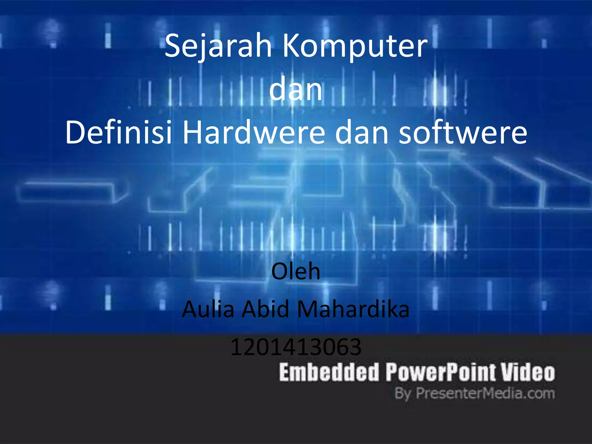 ppt sejarah komputer, softwere dan hardware | PPTX