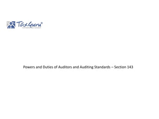 Powers and Duties of Auditors and Auditing Standards – Section 143.pptx ...