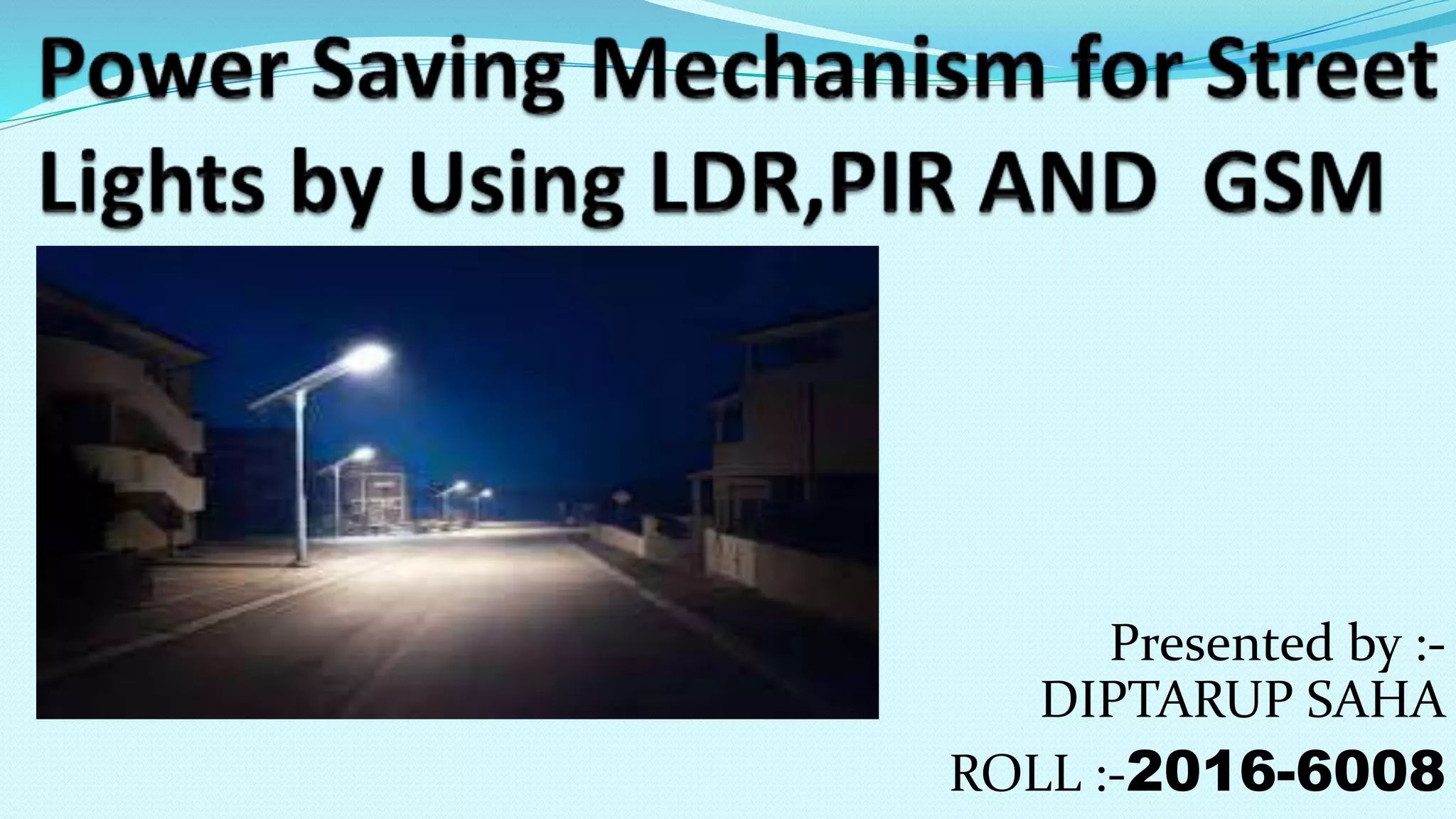 Power saving mechanism for street lights | PPTX