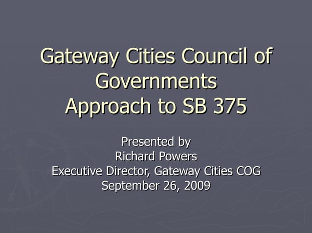Richard Powers - Gateway Cities COG on SB 375 | PPT