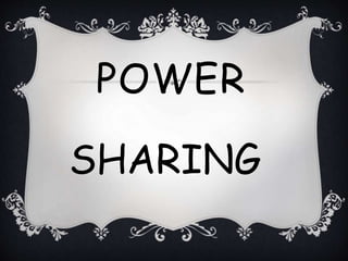 Power sharing class 10 | PPTX