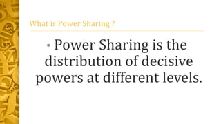 [POWER SHARING] INDIA | PPTX