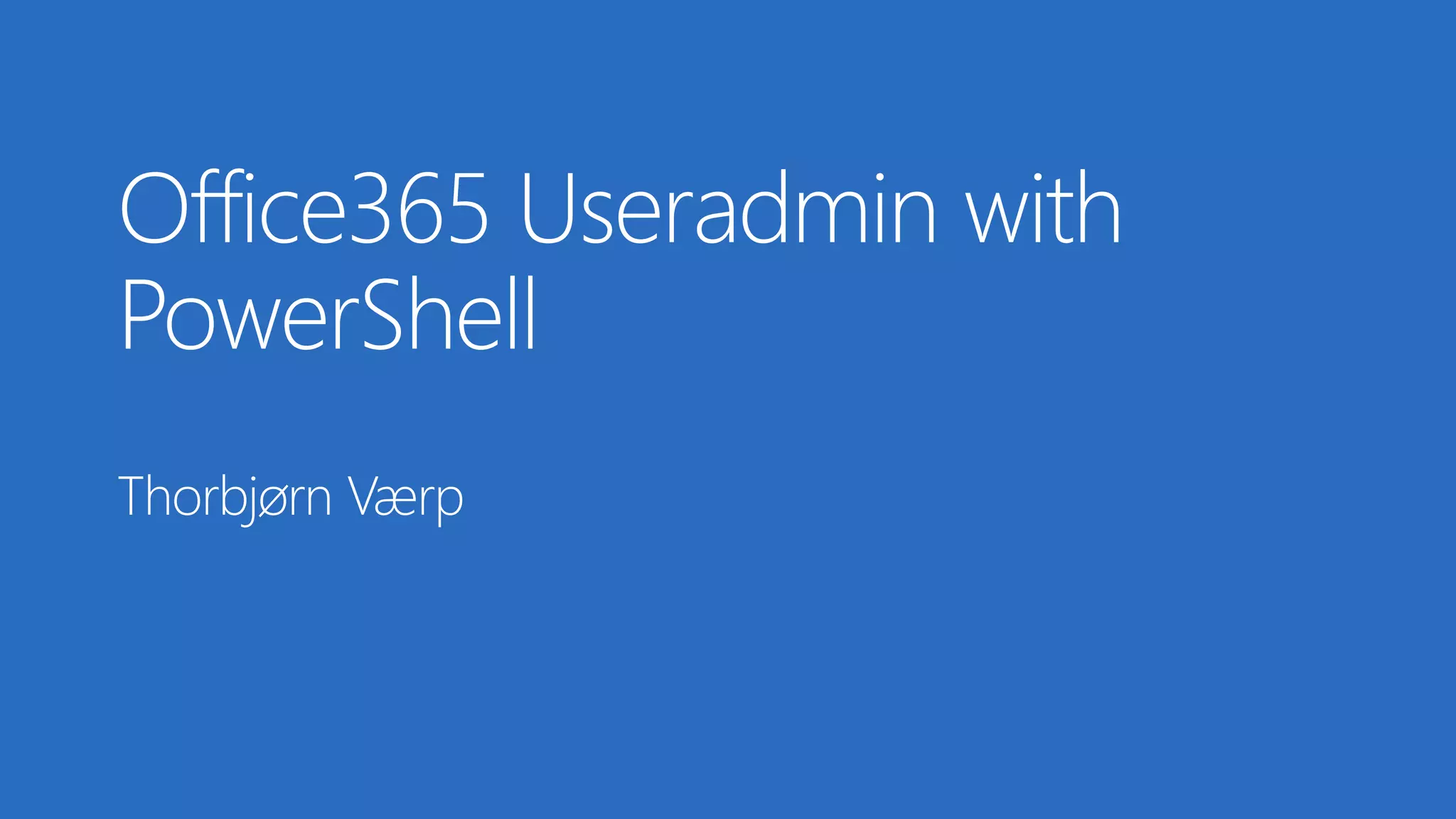 Office 365 Useradmin with PowerShell | PPT
