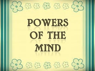 Powers of the mind | PPT