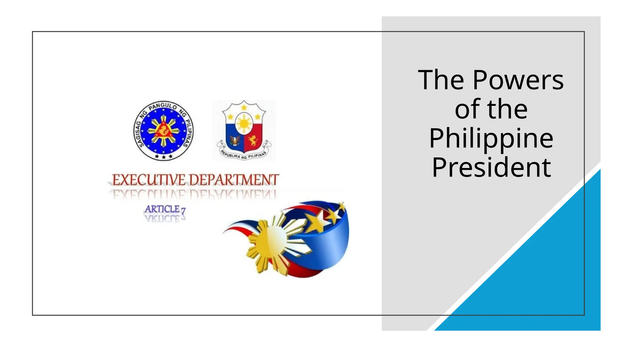 Powers of the Philippine President/ executive department, executive ...
