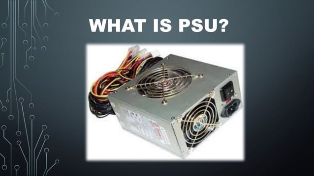 Power Supply Unit Explained in simple.pptx
