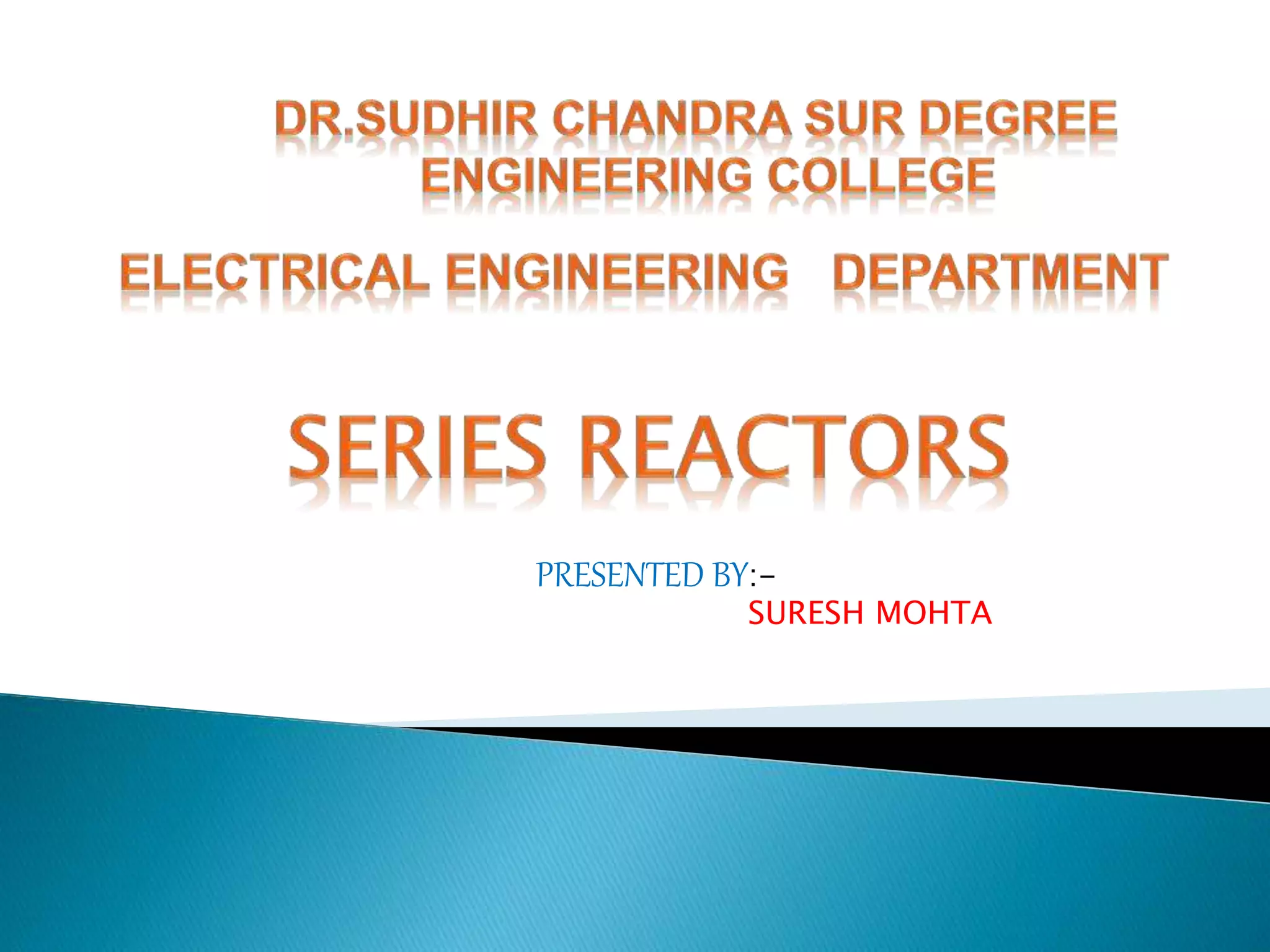 Powerpoint Presentation on Series Reactors | PPTX