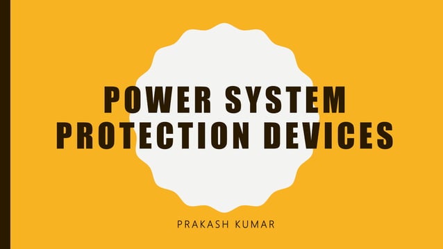 Power system protection devices | PPTX | Physics | Science