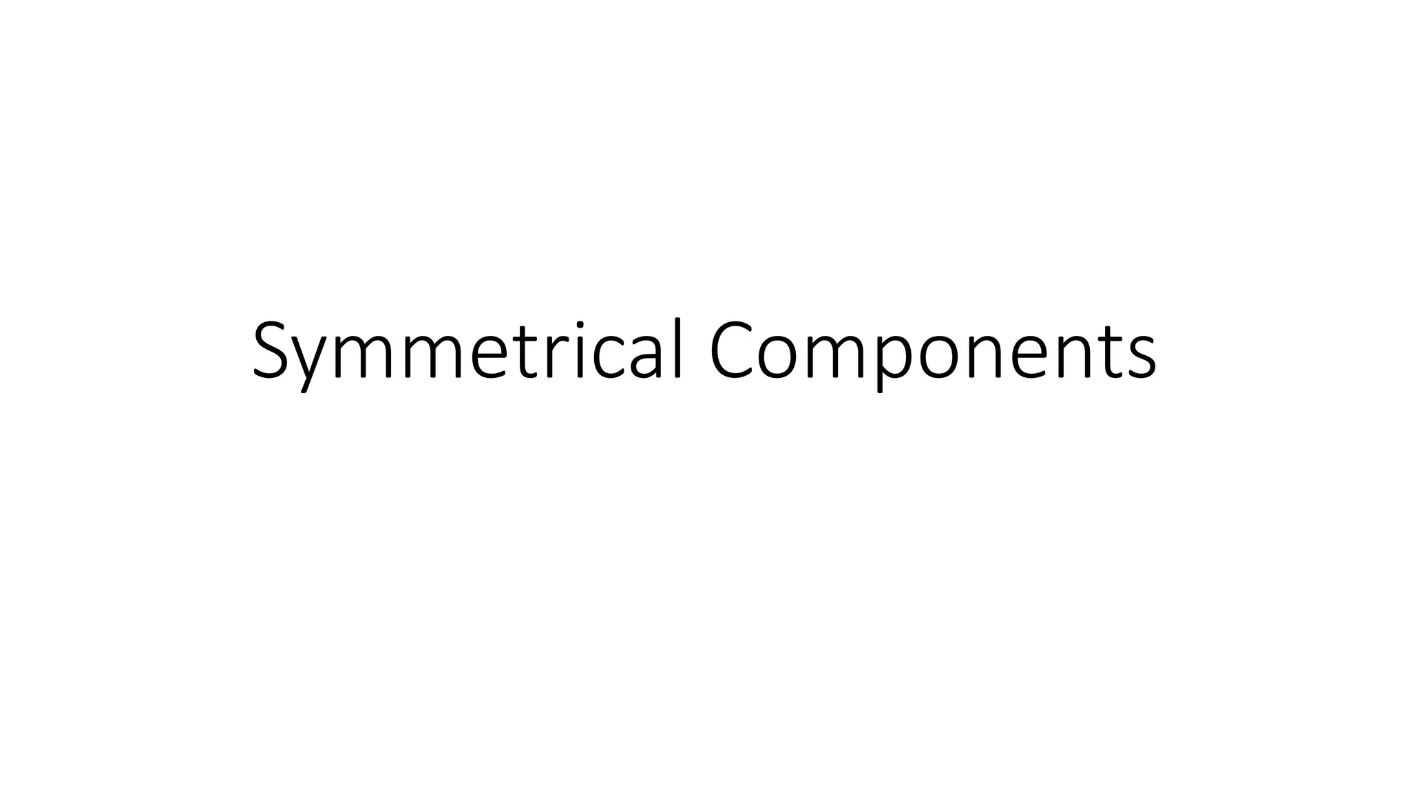 Power systems symmetrical components | PPT