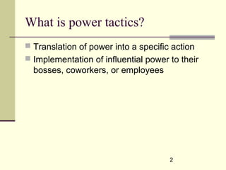 Power tactics& perspective of leadership | PPT