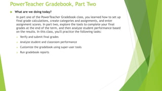 Power teacher gradebook part two | PPTX