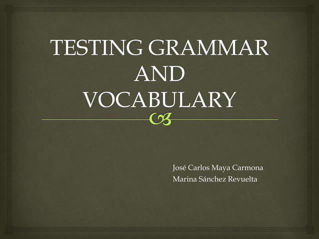 Testing grammar and vocabulary | PPTX | Standardized Testing ...