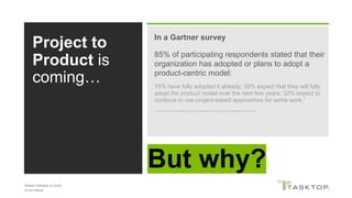 Power to the People! Shifting from Project to Product with Tasktop Viz ...