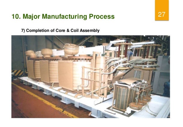 Power transformer manufacturing process and testing
