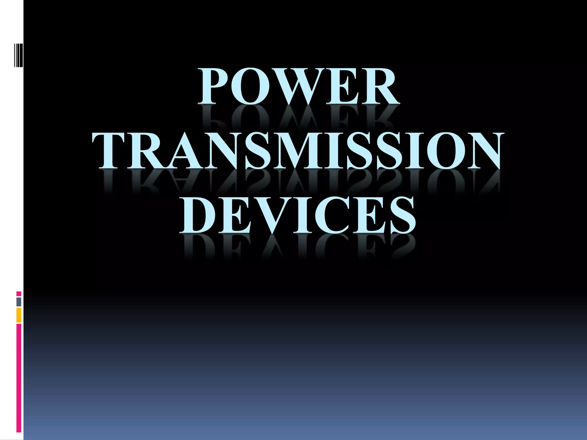 Power transmission devices | PPTX