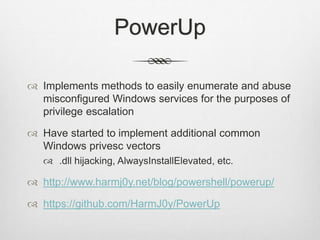 PowerUp - Automating Windows Privilege Escalation | PPT