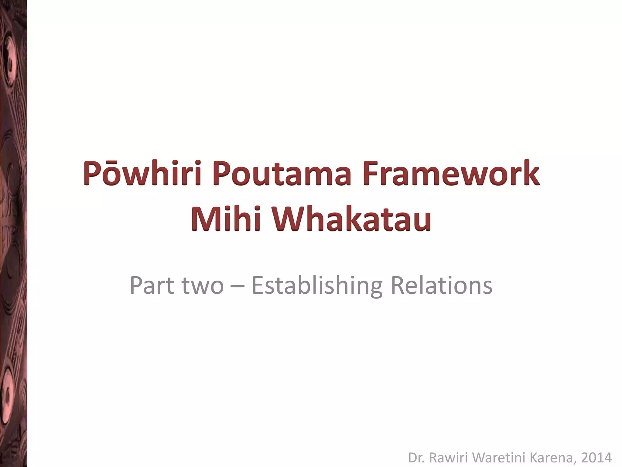 Pōwhiri Poutama Framework 2014: Applying Culturally safe practice in ...