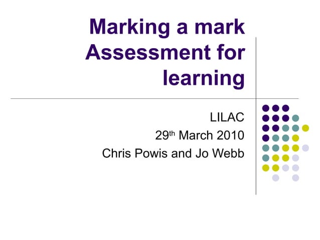 Marking a mark: assessment for learning | PPT | Educational Assessment ...