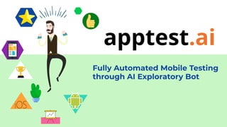 Apptest.ai AI Mobile App Testing Software Demo | PDF
