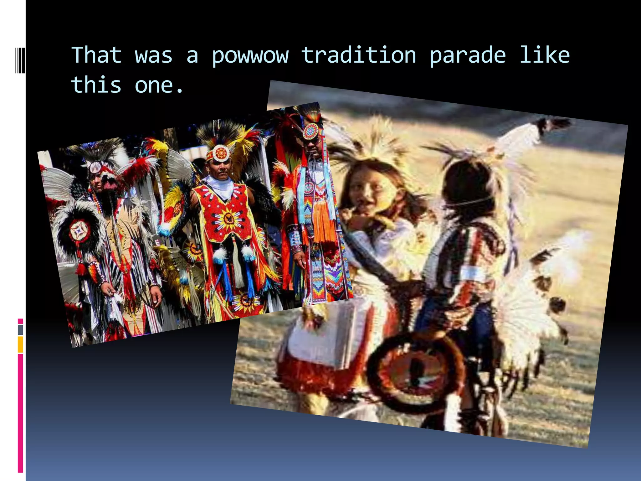 Powwows and weaving a c | PPTX