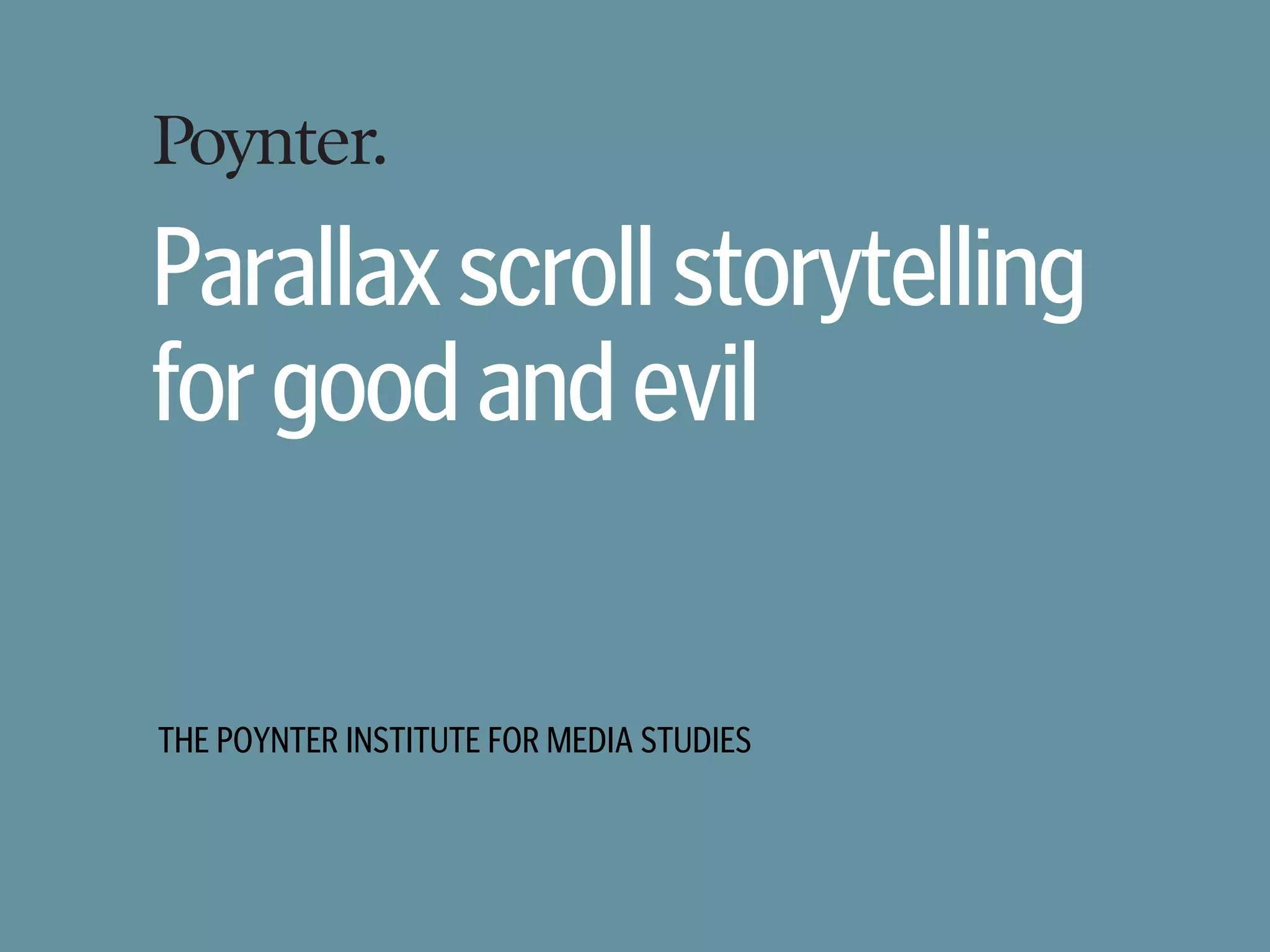 Poynter Parallax Scroll Research for SXSW | PPT