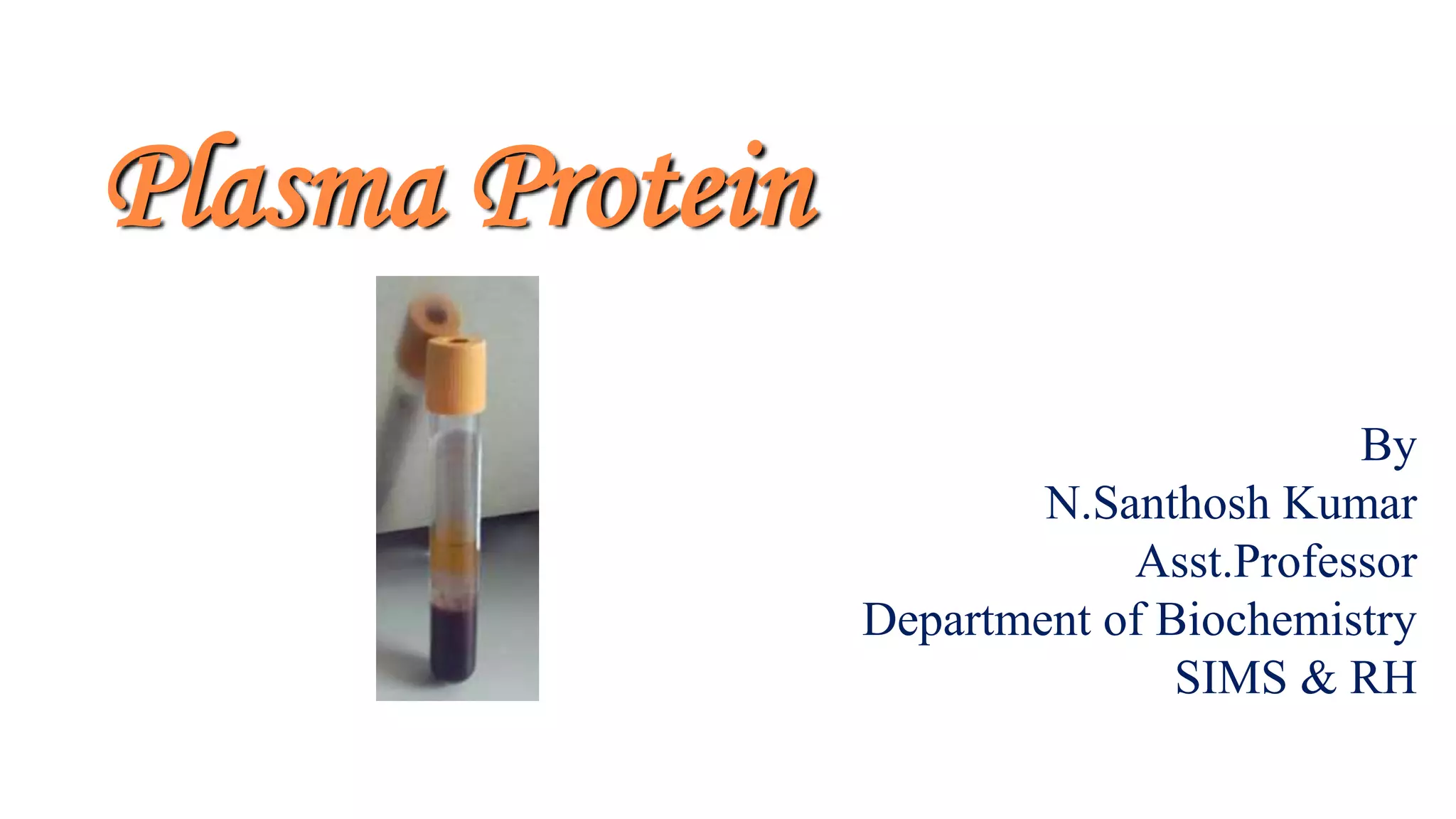 PP-01: Role of Plasma Proteins in Health and diseases | PPTX