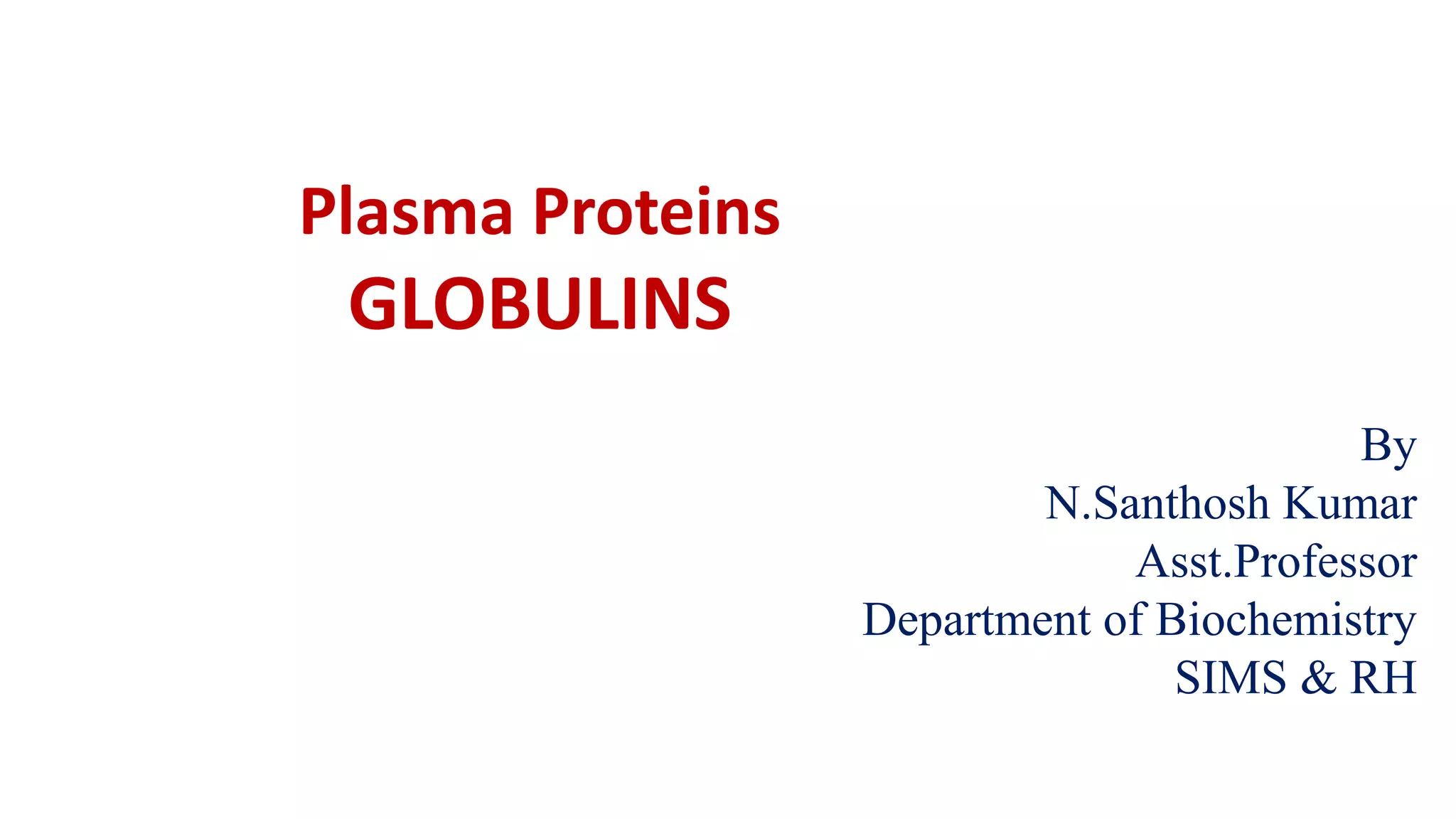 PP-02: Plasma Proteins (Globulins, Acute phase proteins, Transport ...