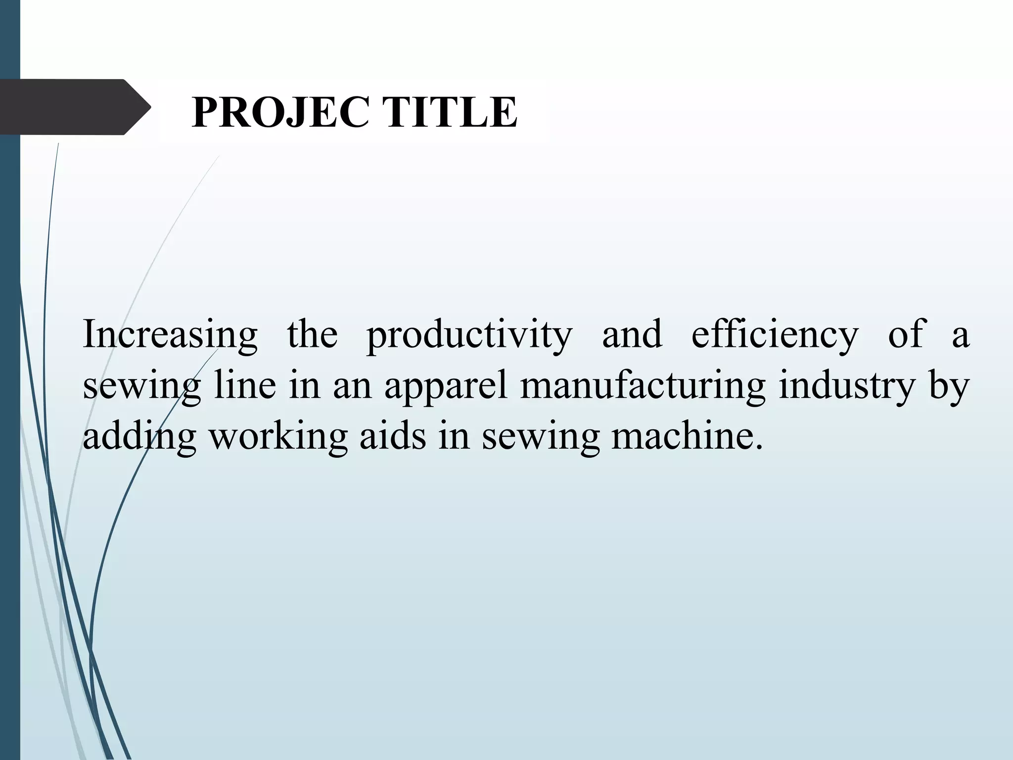 Increasing the productivity and efficiency of a sewing line in an ...