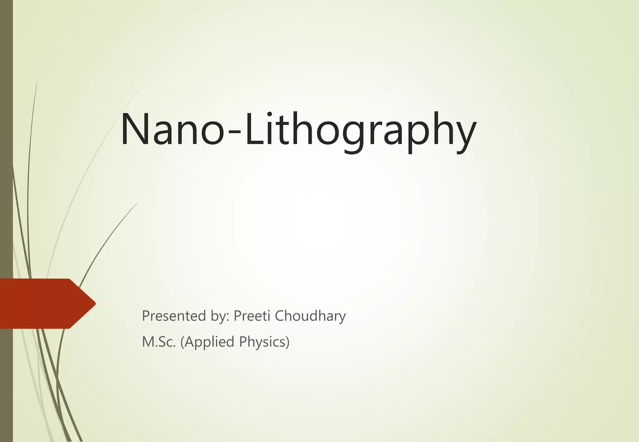 Nano-lithography | PPTX