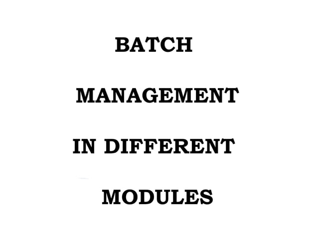 Pp batch management-presentation | PPT | Databases | Computer Software ...