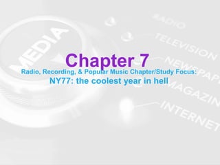WCC COMM 101 CHAPTER #7 NY77 | PPTX