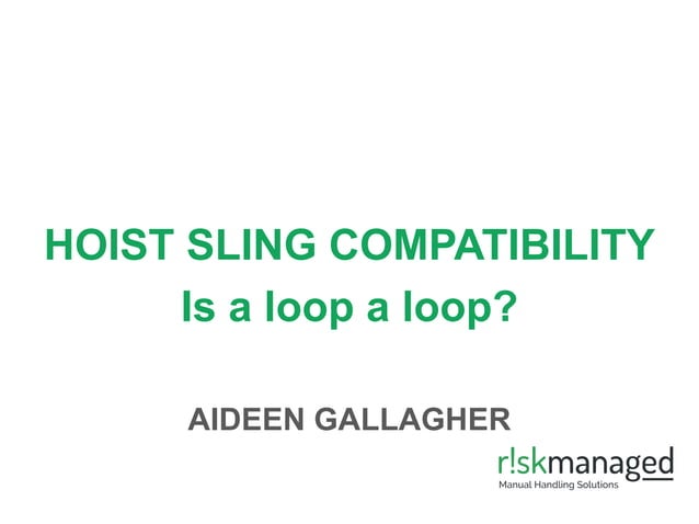 Hoist Sling Compatibility - Is a loop a loop? | PPT