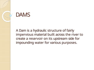 pp1 dams are important hydraulic structures | PPTX