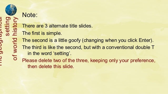 Pp1 the geographical_setting_of_world_history_(16x9)