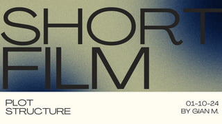 shortfilm plot strcuture asignment today | PDF