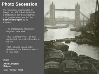 Photo-Secession 1820-1930s | PPT | Photography | Arts and Crafts