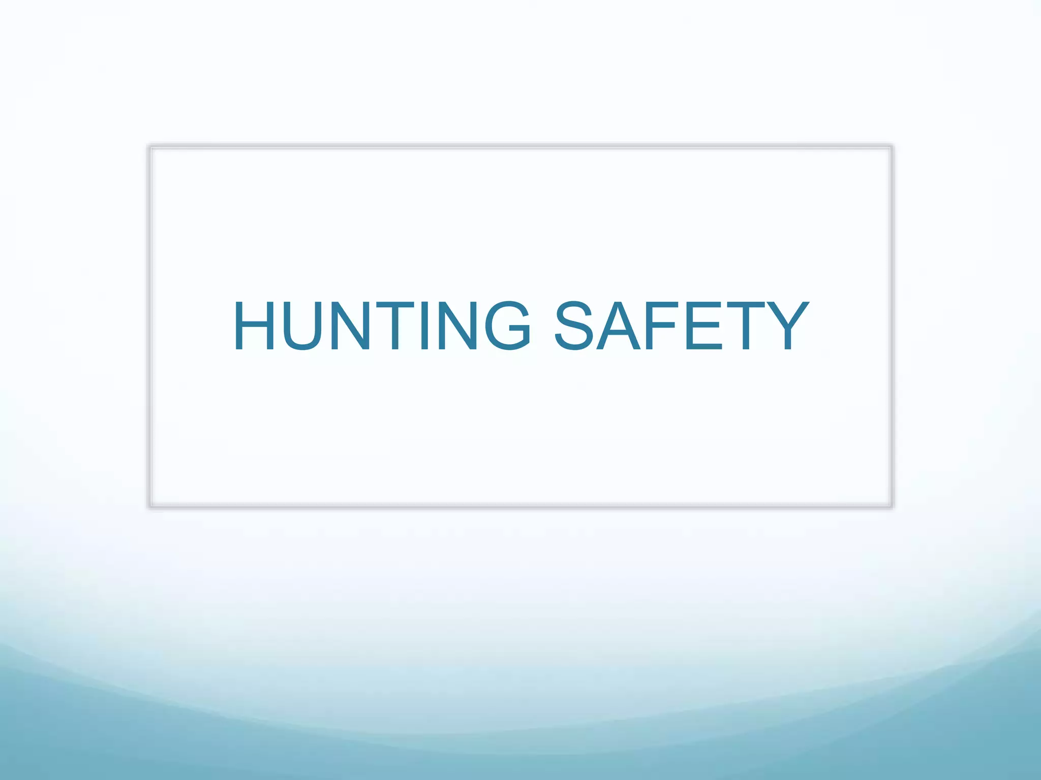 Pp3 hunting safety | PPTX