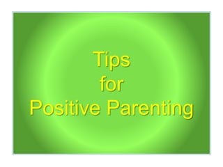 Tips for Positive Parenting | PPT