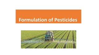 What are Pesticides and their Formulation | PPTX