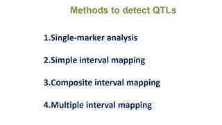QTL MAPPING AND APPROACHES IN BIPARENTAL MAPPING POPULATIONS.pptx