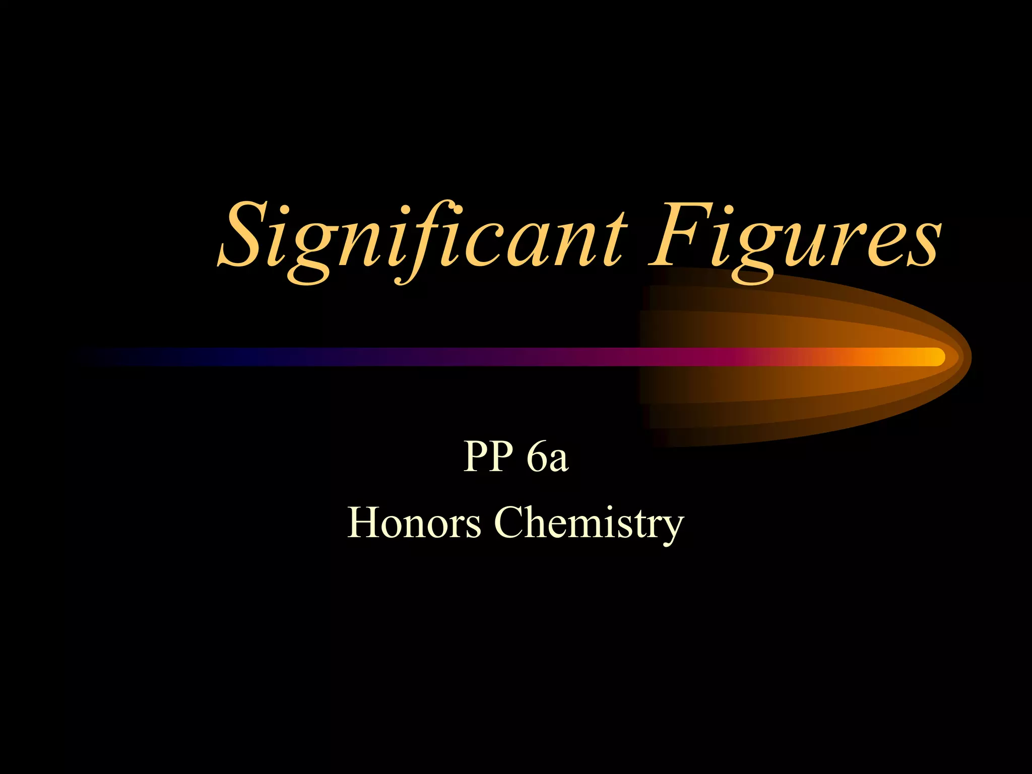 PP_6a_Significant_Figures.ppt