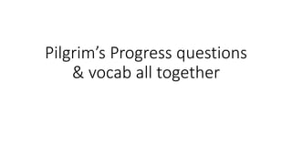 Pilgrim's Progress | PPTX