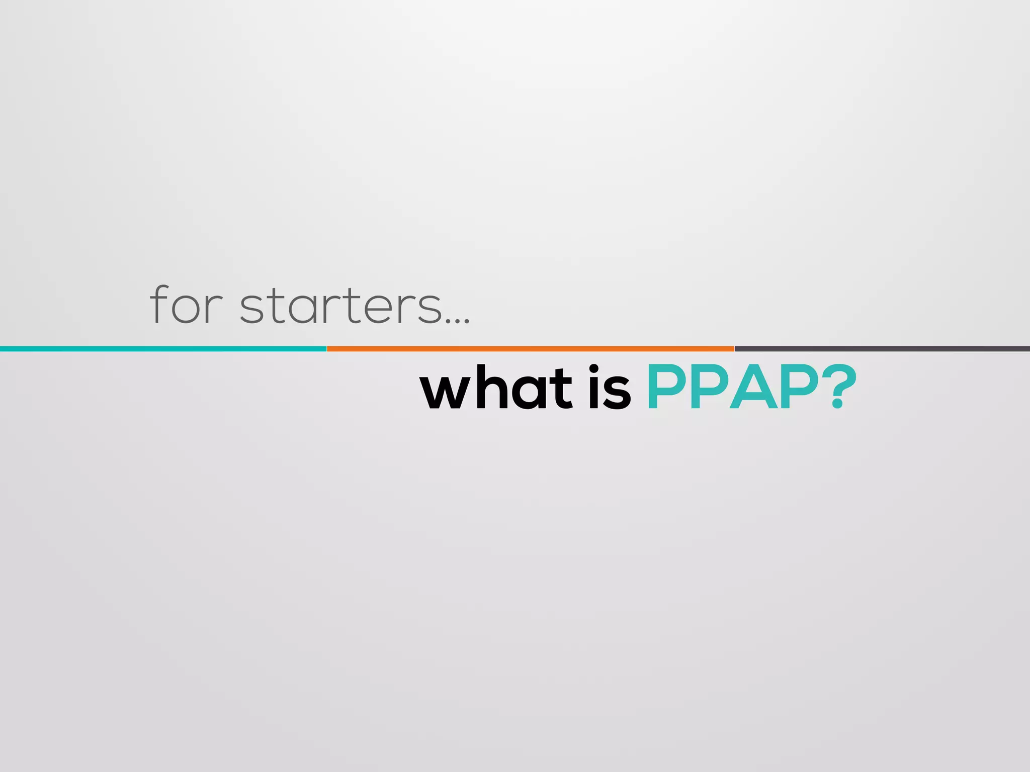 PPAP 101: What You Should Know About PPAP | PDF
